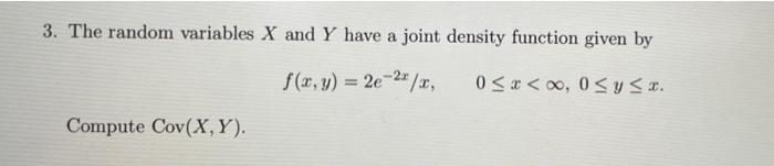 Solved 3. The random variables X and Y have a joint density | Chegg.com