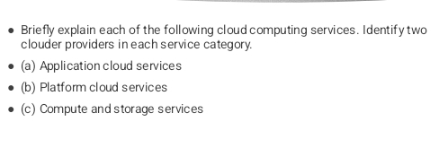 Solved Briefly explain each of the following cloud computing | Chegg.com