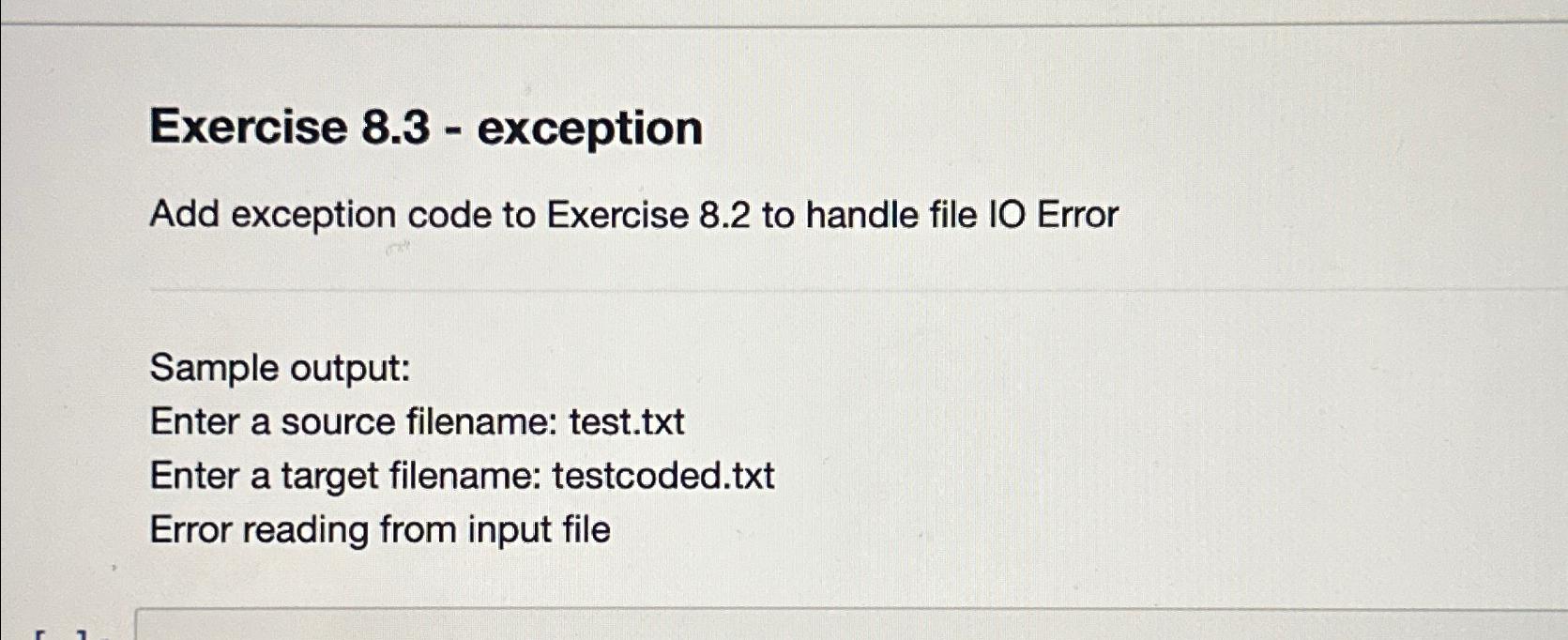 Solved Exercise 8.3 - ﻿exceptionAdd exception code to | Chegg.com