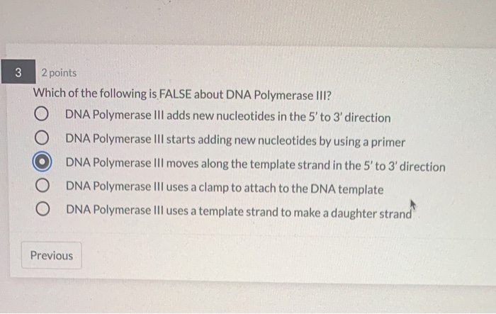 Solved 3 2 points Which of the following is FALSE about DNA | Chegg.com