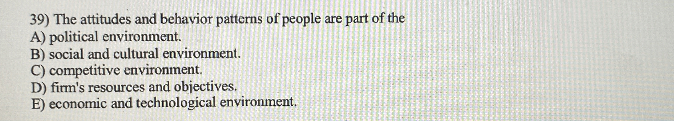 The attitudes and behavior patterns of people are | Chegg.com