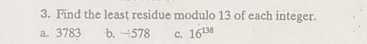 Solved Find the least residue modulo 13 ﻿of each | Chegg.com