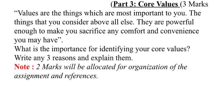 Solved (Part 3: Core Values (3 Marks "Values are the things | Chegg.com