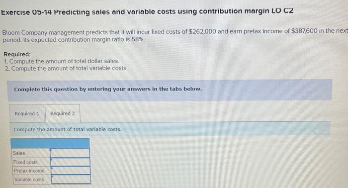 Solved Exercise 05-14 Predicting sales and variable costs | Chegg.com Solved Exercise 05-14 Predicting sales and variable costs | Chegg.com
