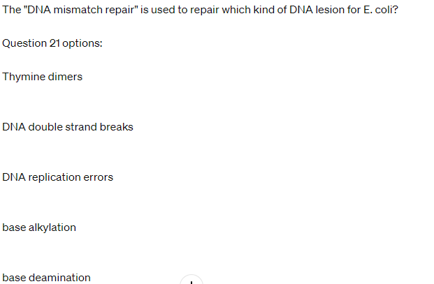 Solved The "DNA mismatch repair" is used to repair which | Chegg.com