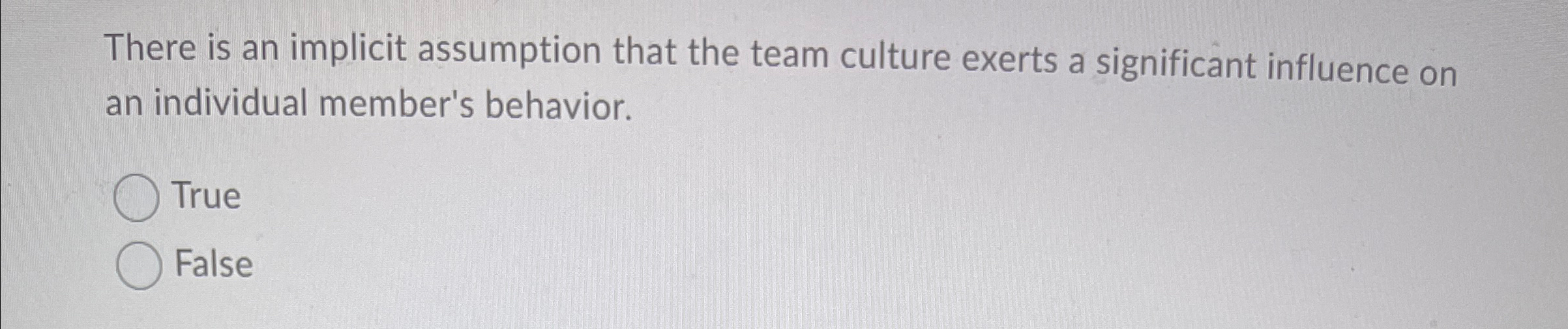 Solved There is an implicit assumption that the team culture | Chegg.com
