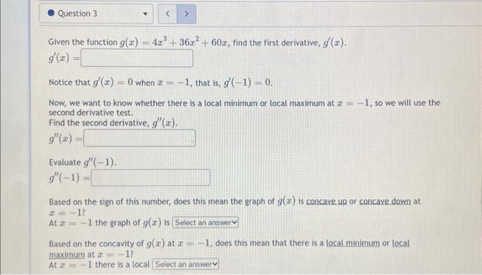 Solved Given the function g(x)=4x3+36x2+60x, find the first | Chegg.com