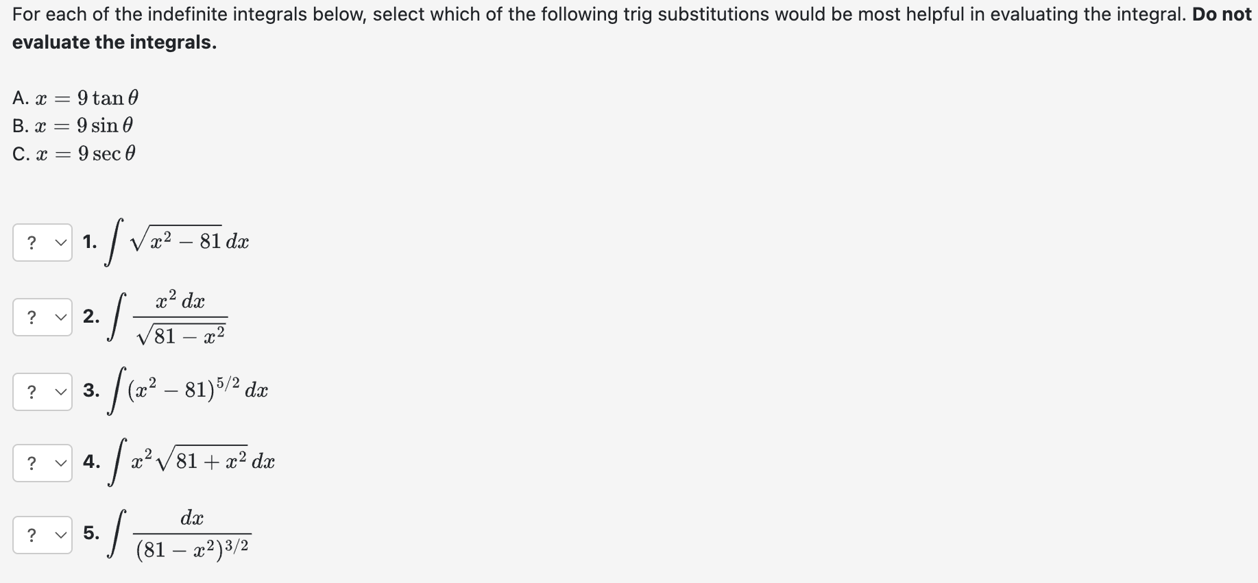 Solved For each of the indefinite integrals below, select | Chegg.com