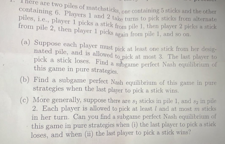 Solved There are two piles of matchsticks, one containing 5 | Chegg.com