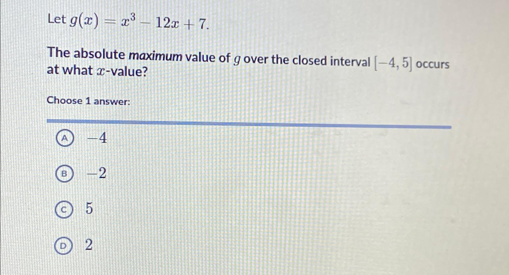 Let g(x)=x3-12x+7The absolute maximum value of g | Chegg.com