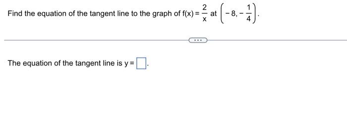 Solved 2 Find the equation of the tangent line to the gra'ph | Chegg.com