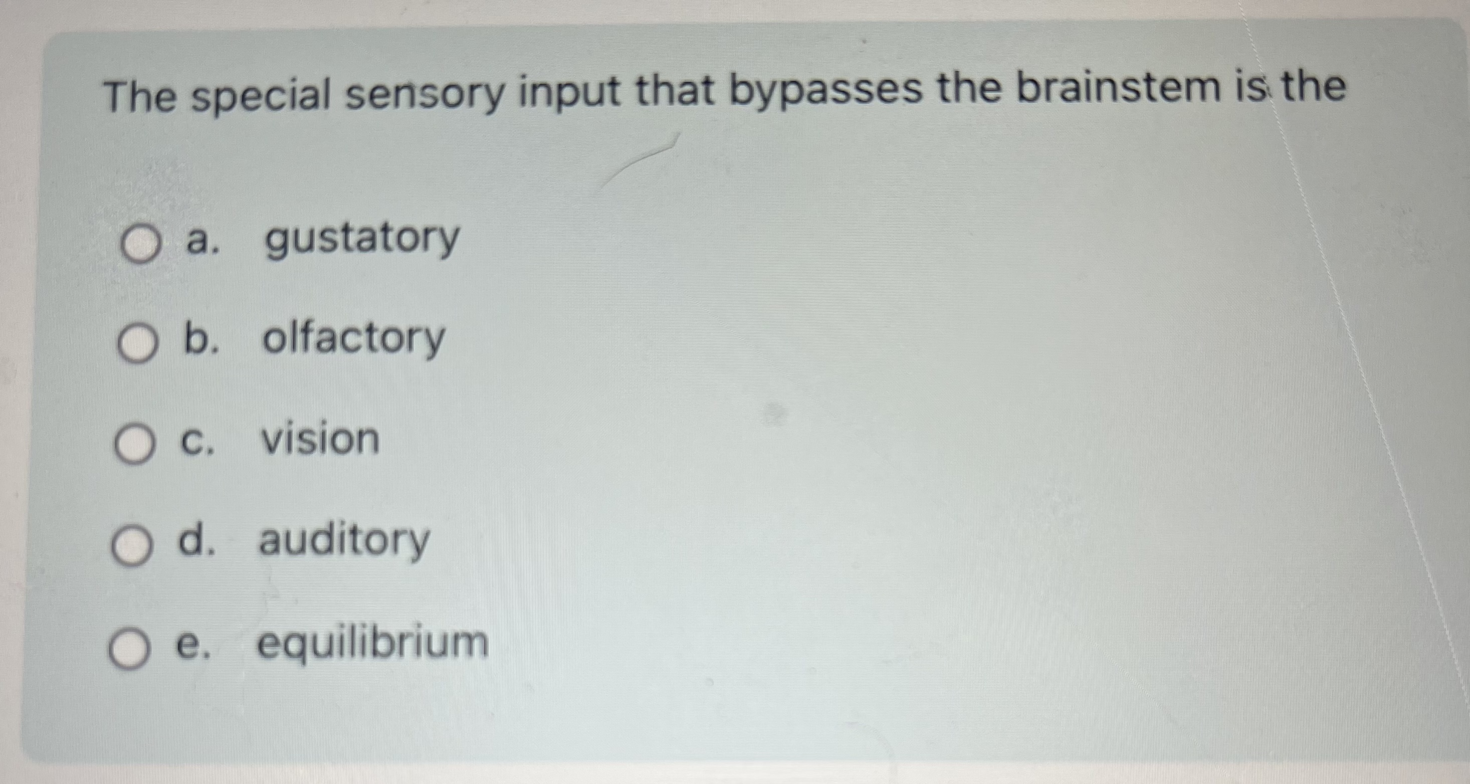 Solved The special sensory input that bypasses the brainstem | Chegg.com