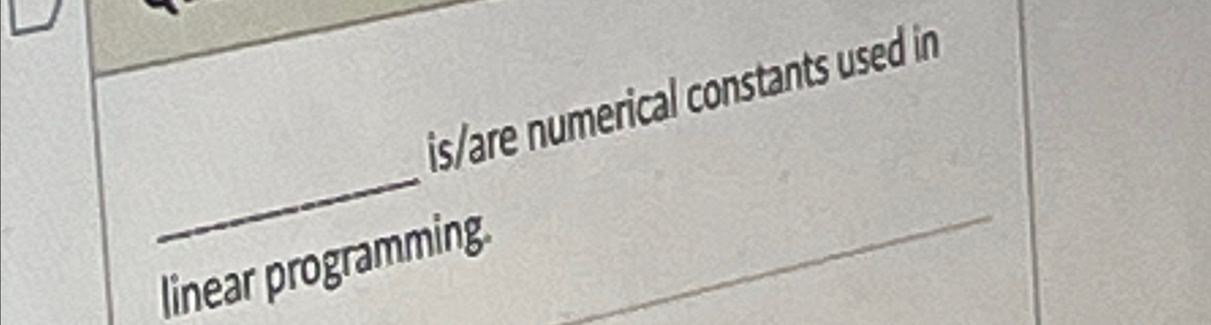 Solved is/are numerical constants used inlinear programming. | Chegg.com