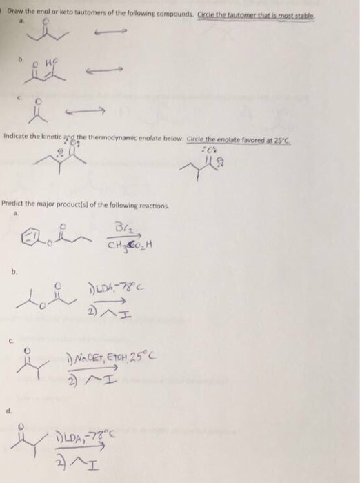 Solved Draw the enol or keto tautomers of the following | Chegg.com