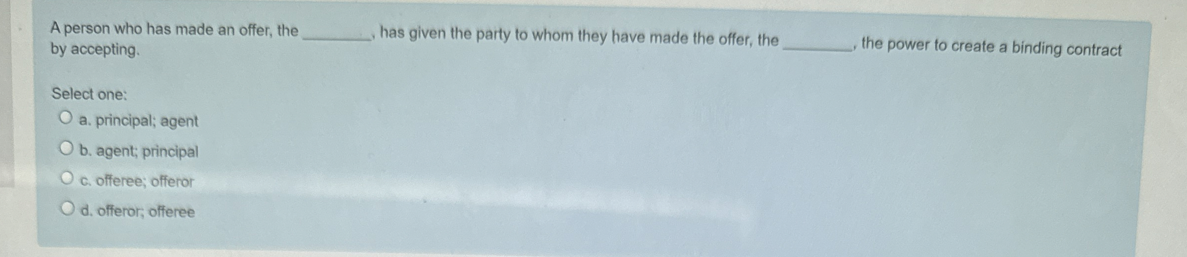 Solved A person who has made an offer, the by accepting. , | Chegg.com