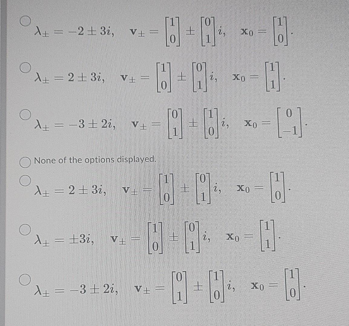 Solved Find the eigenpairs of matrix A and the vector x0 | Chegg.com