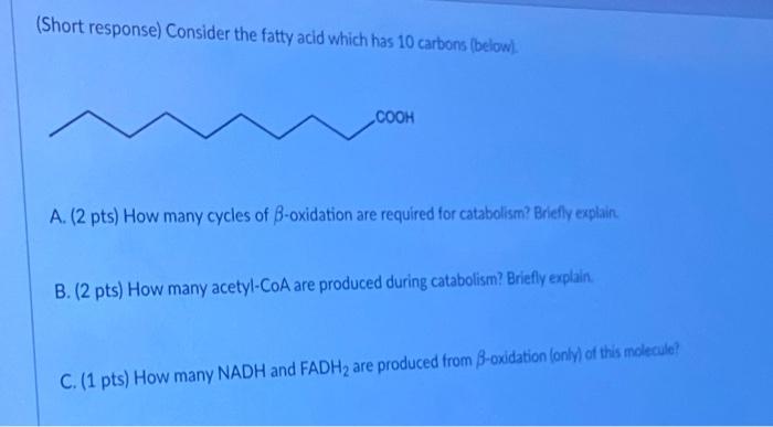 Solved (Short response) Consider the fatty acid which has 10 | Chegg.com