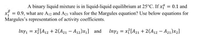 Solved A binary liquid mixture is in liquid-liquid | Chegg.com