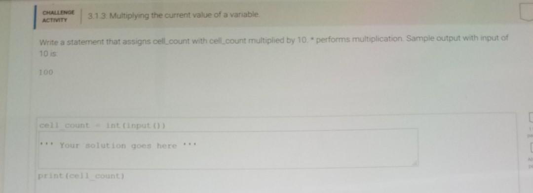 Solved CHALLENGE ACTIVITY 3.1 3. Multiplying the current | Chegg.com Solved CHALLENGE ACTIVITY 3.1 3. Multiplying the current | Chegg.com