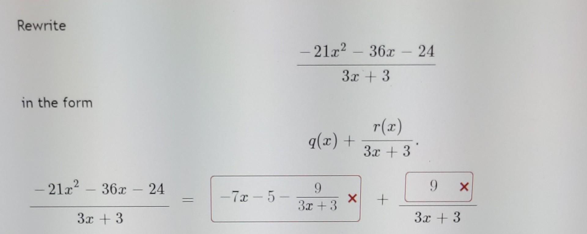 Solved Rewrite 3x+3−21x2−36x−24 in the form | Chegg.com