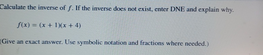 Solved Calculate the inverse of f. ﻿If the inverse does not | Chegg.com