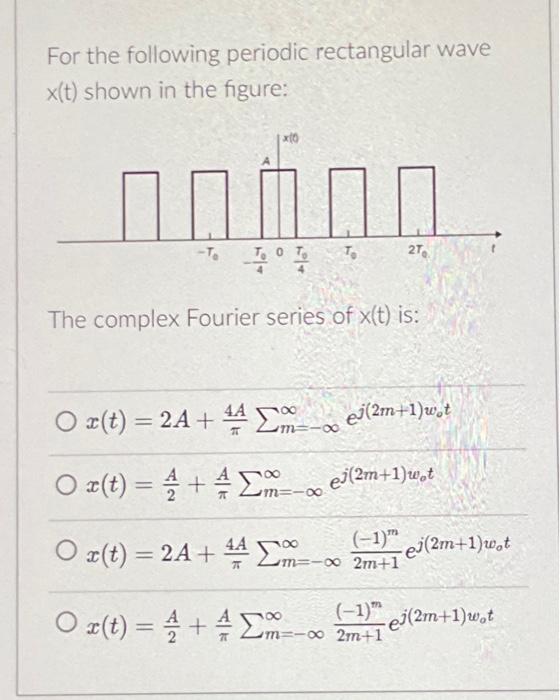 Solved For the following periodic rectangular wave x(t) | Chegg.com