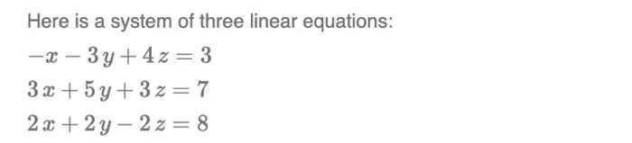 Solved Here is a system of three linear equations: | Chegg.com