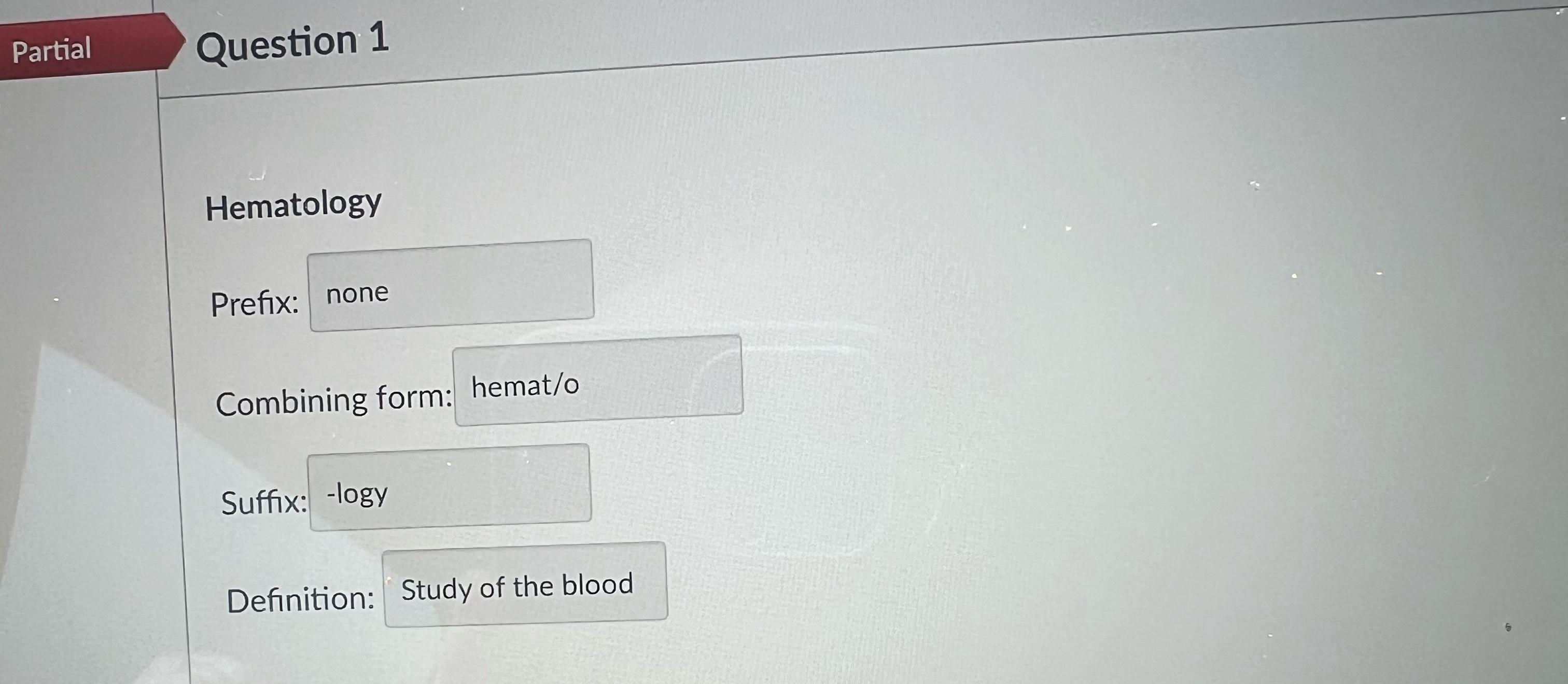 Solved PartialQuestion 1HematologyPrefix:Combining | Chegg.com