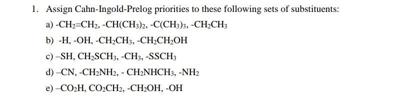 Solved 1. Assign Cahn-Ingold-Prelog priorities to these | Chegg.com