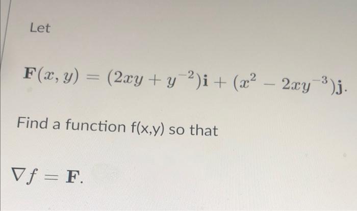 Solved Let F(x, y) = (2xy + y 2)i + (x2 – 2xy3)j. = Find a | Chegg.com