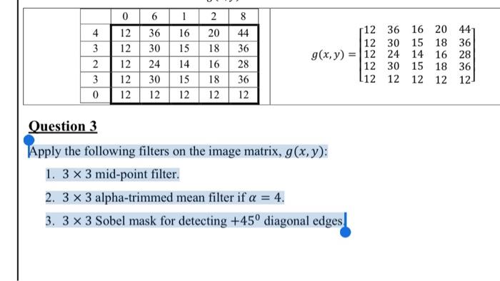 Solved Question 3 Apply the following filters on the image | Chegg.com