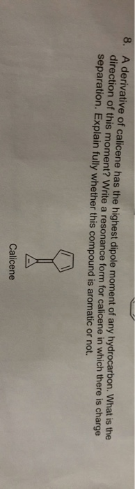 Solved 8. A derivative of calicene has the highest dipole | Chegg.com