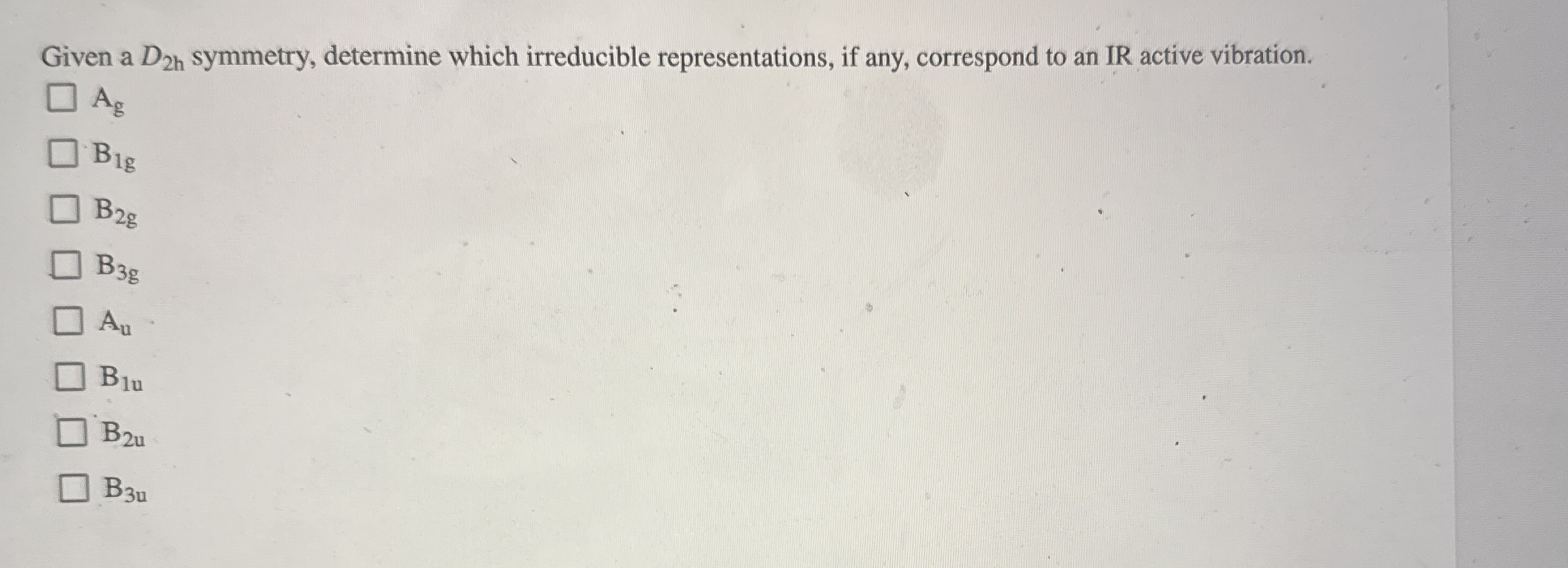 Solved Given a D2h ﻿symmetry, determine which irreducible | Chegg.com