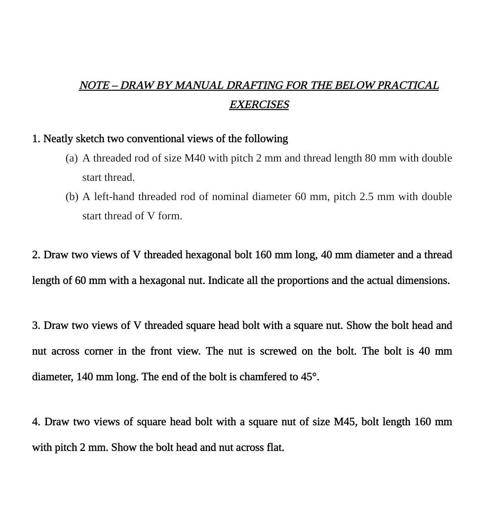 Solved NOTE - DRAW BY MANUAL DRAFTING FOR THE BELOW | Chegg.com