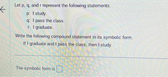 Solved Let p,q, and r represent the following statements. p: | Chegg.com