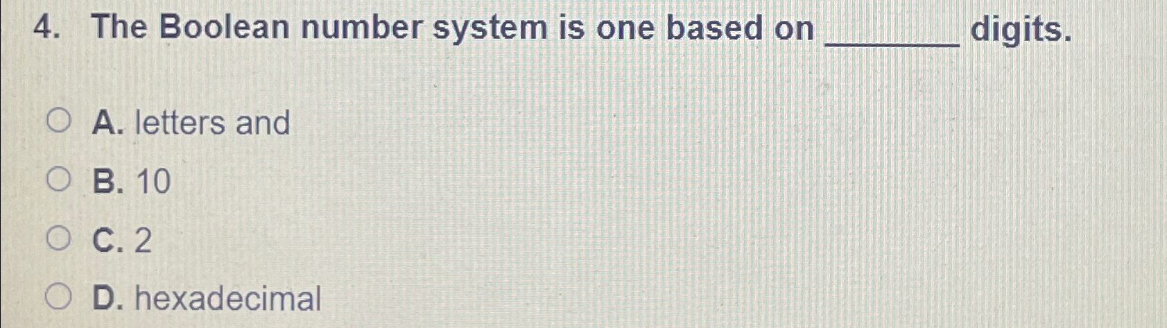 Solved The Boolean number system is one based on digits.A. | Chegg.com