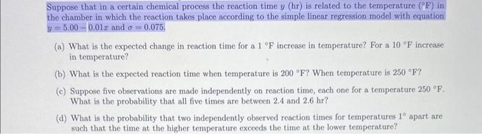 Solved Suppose That In A Certain Chemical Process The