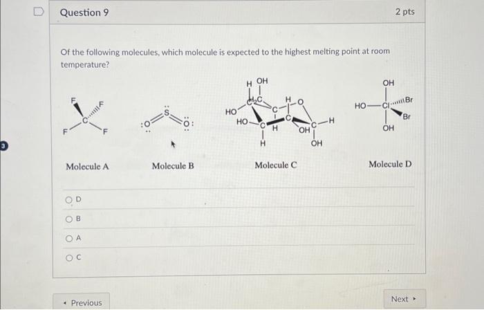 Solved Question 9 Of the following molecules, which molecule | Chegg.com