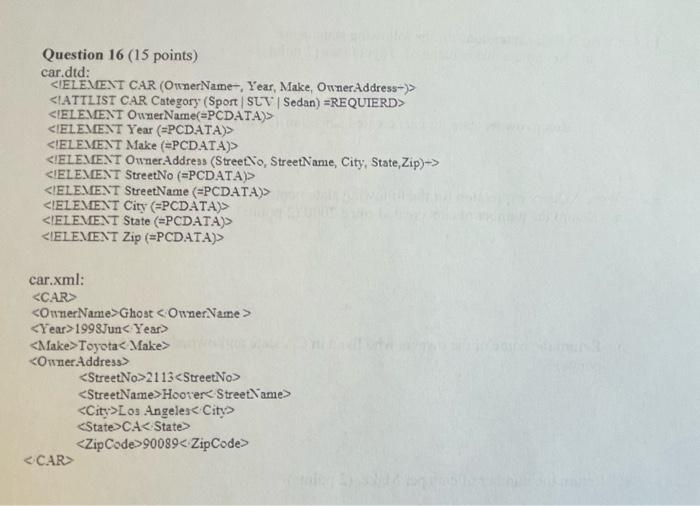 Solved Question 16 (15 points) car.dtd: car.xml: | Chegg.com