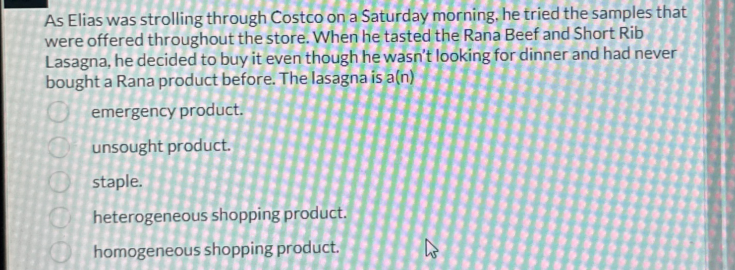 Solved As Elias was strolling through Costco on a Saturday | Chegg.com