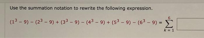 Solved Use the summation notation to rewrite the following | Chegg.com