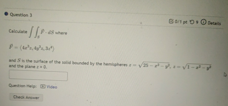 Solved Question 301 ﻿pt9DetailsCalculate ∬Svec(F)*dS | Chegg.com