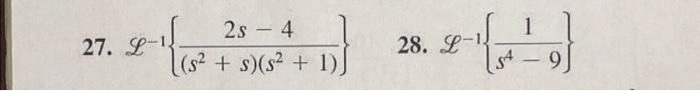 Solved 2s - 4 27. -1 (s + s) (s2 + 1) 28. - | Chegg.com