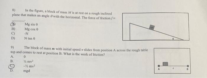 Solved 8) In the figure, a block of mass M is at rest on a | Chegg.com
