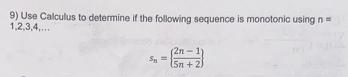 Solved Use Calculus to determine if the following sequence | Chegg.com