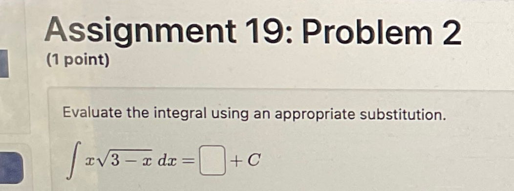 Solved Assignment 19: Problem 2(1 ﻿point)Evaluate the | Chegg.com