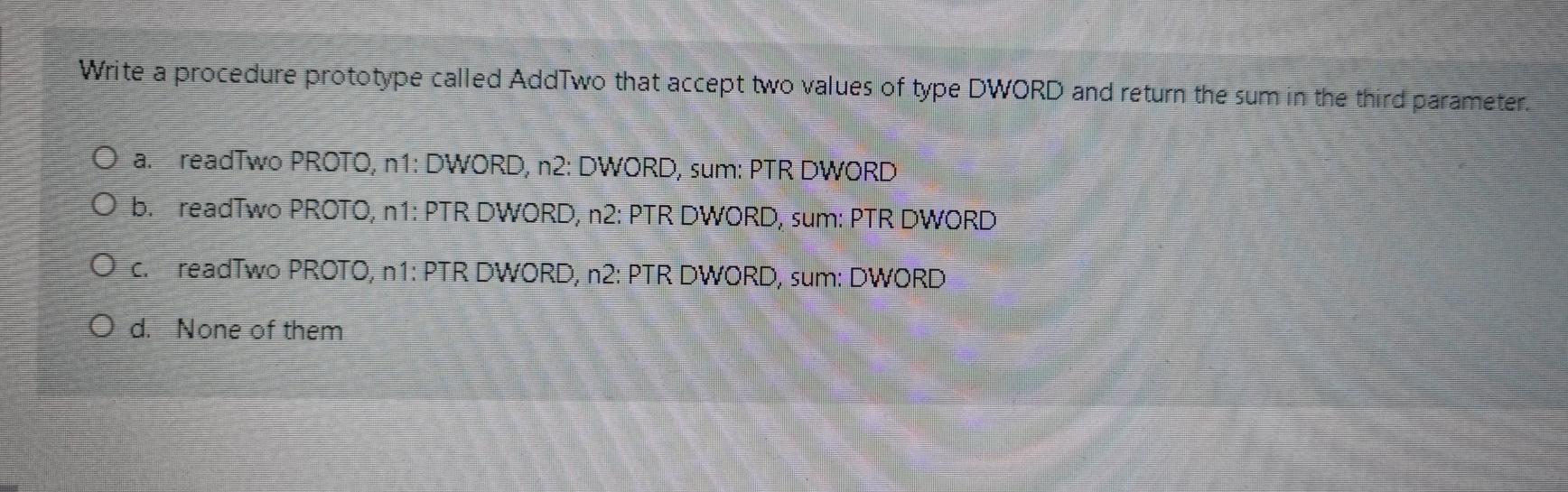 Solved Write a procedure prototype called AddTwo that accept | Chegg.com