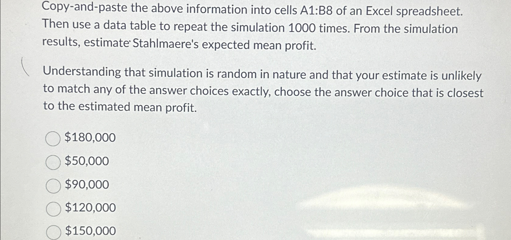 Solved Copy-and-paste the above information into cells A1:B8 | Chegg.com