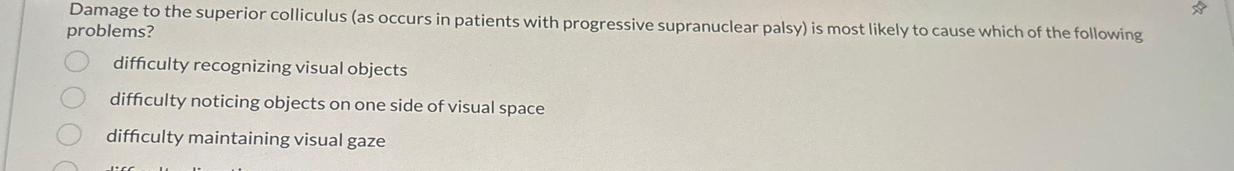 Solved Damage to the superior colliculus (as occurs in | Chegg.com