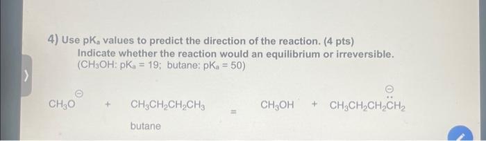 Solved 4) Use pKa values to predict the direction of the | Chegg.com